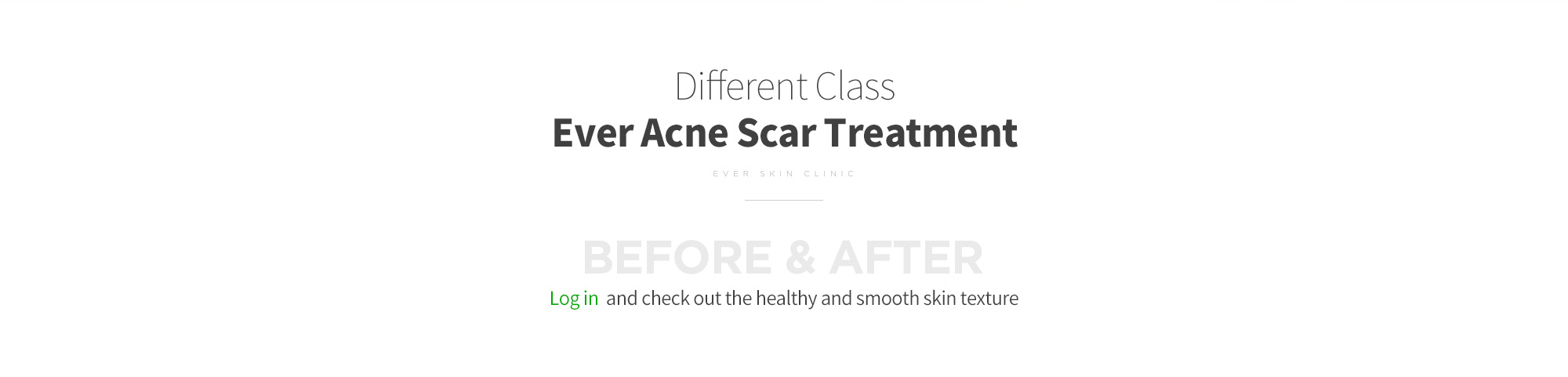 Pore : EVER SKIN CLINIC